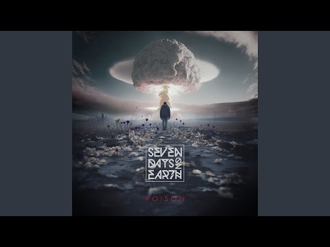 Seven Days On Earth lança single "Poison" - Rock Notícias