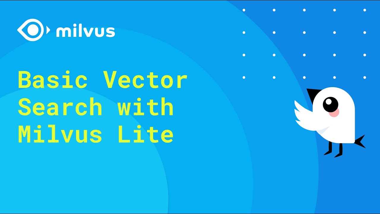 Basic Vector Search with Milvus Lite in Under 2 Minutes!