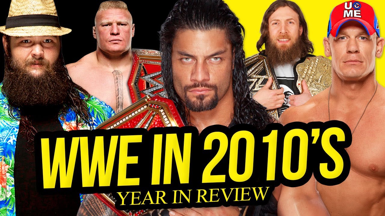 DECADE IN REVIEW | The WWE in 2010's (Full Decade Compilation)