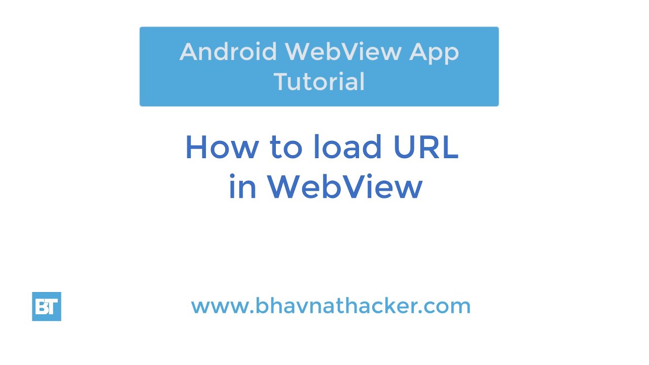 #2 How to load URL in WebView in Android: Android WebView App Tutorial
