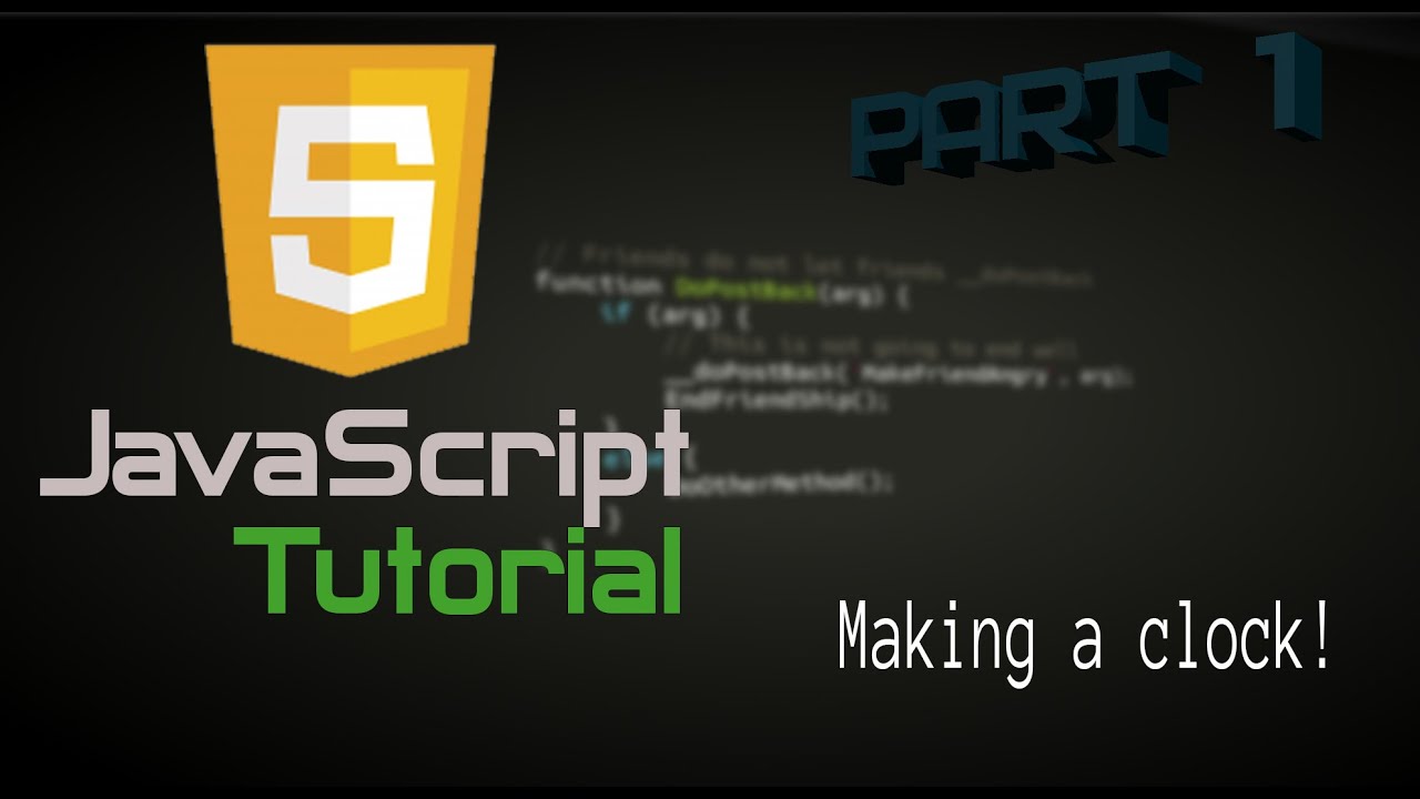 JavaScript tutorial #1 - Making a clock, JavaScript basics