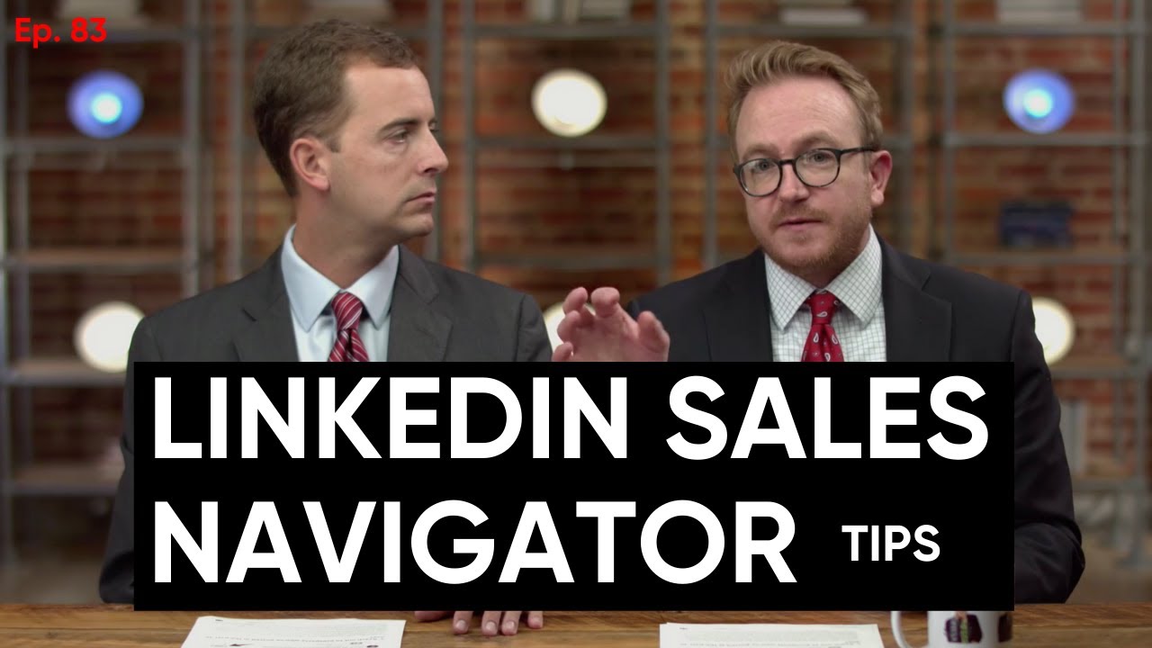 LinkedIn Sales Navigator for Financial Advisors (Episode 83)