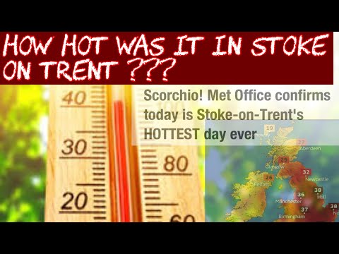 Heatwave UK July 2022 - Just how hot did it get in Stoke on Trent??
