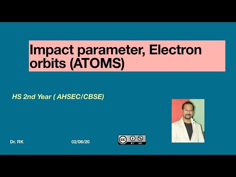 Impact parameter; Electron orbits ( Atoms)