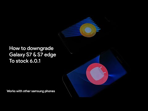 How to Downgrade Galaxy S7 & S7 edge to Android 6.0.1 Stock