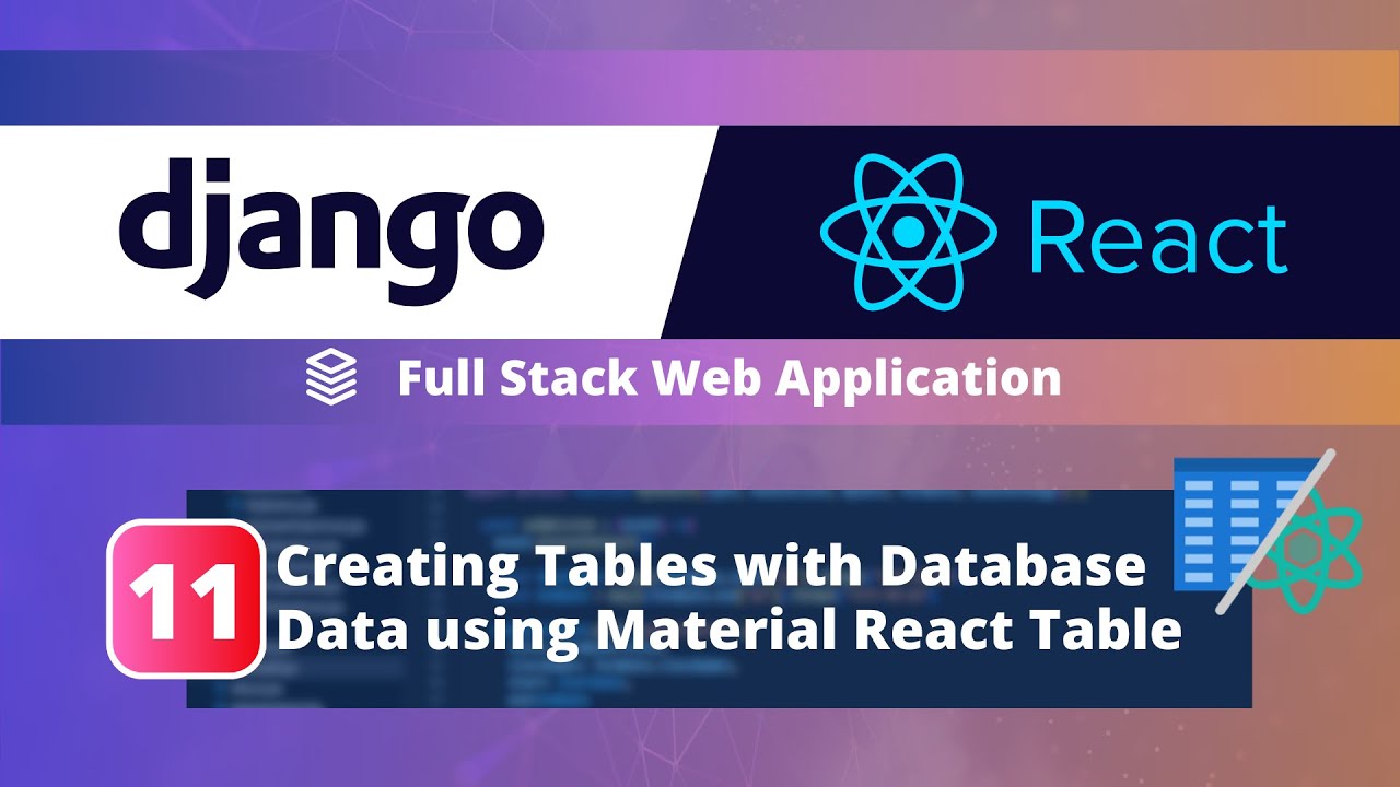 Full-Stack Django + React App Tutorial #11: Show Django Database Data in a Material React Table
