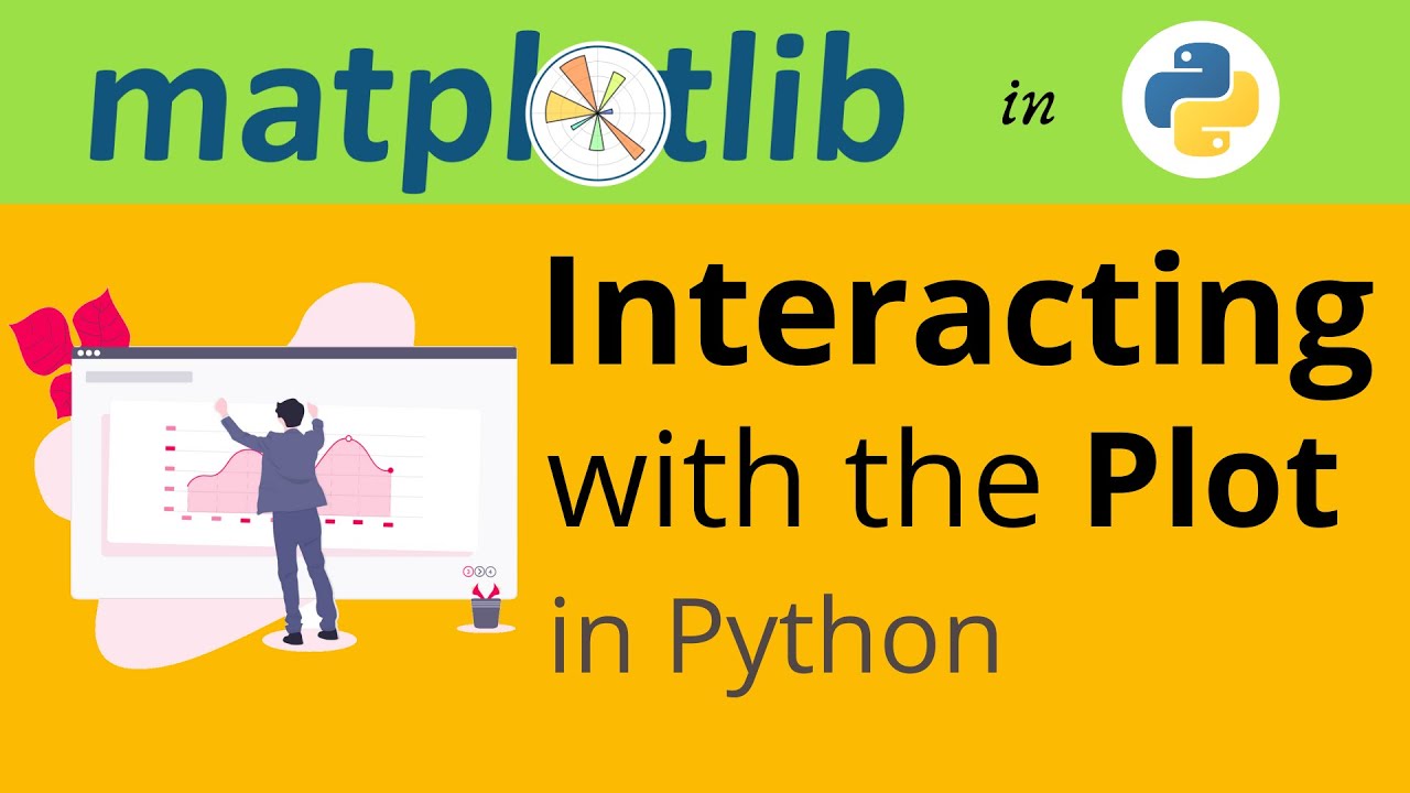 #10 Interacting with the plot in Python | Matplotlib magic function | Matplotlib tutorial 2021