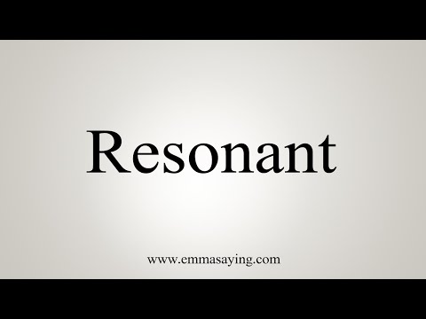 How To Say Resonant