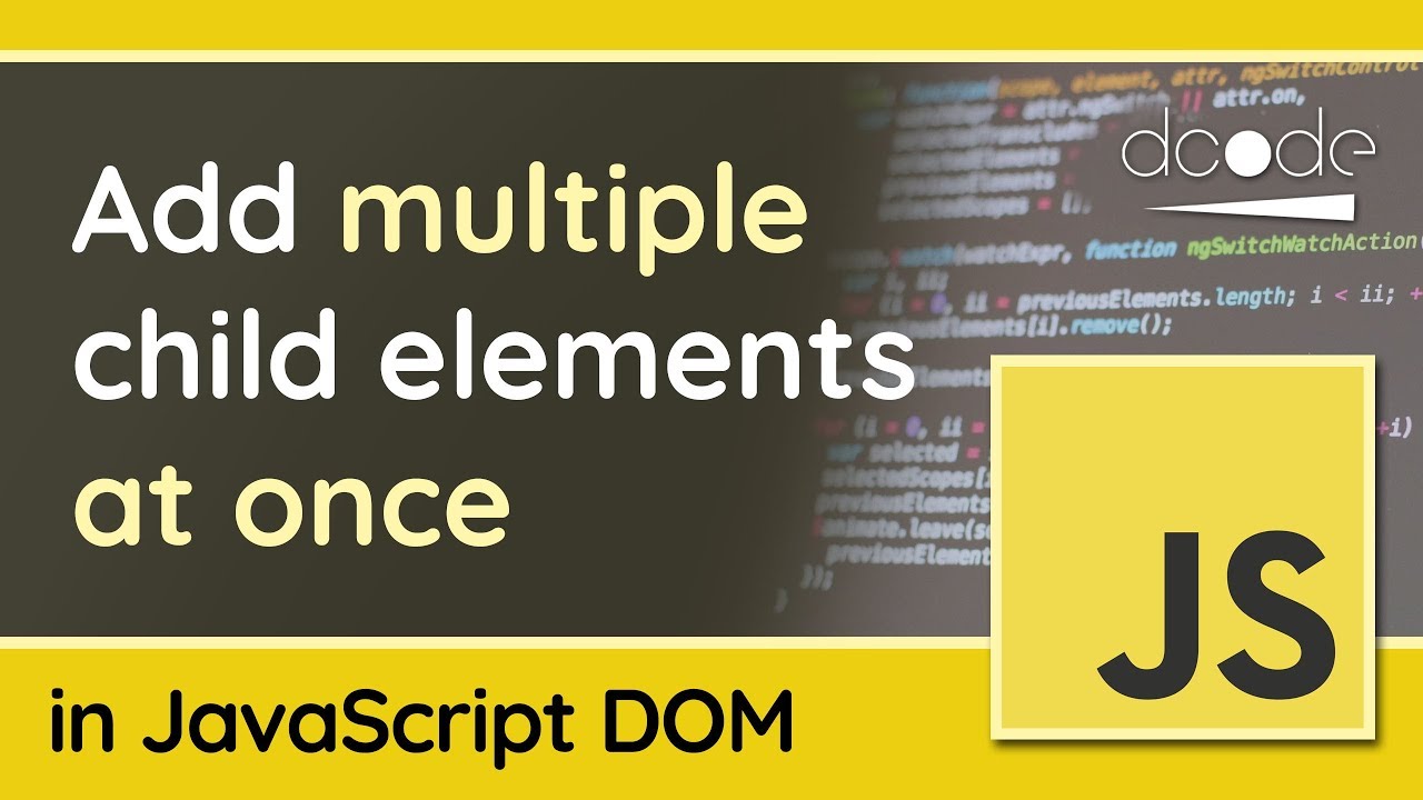 Append Multiple Child Elements to a Parent Element - JavaScript DOM Tutorial
