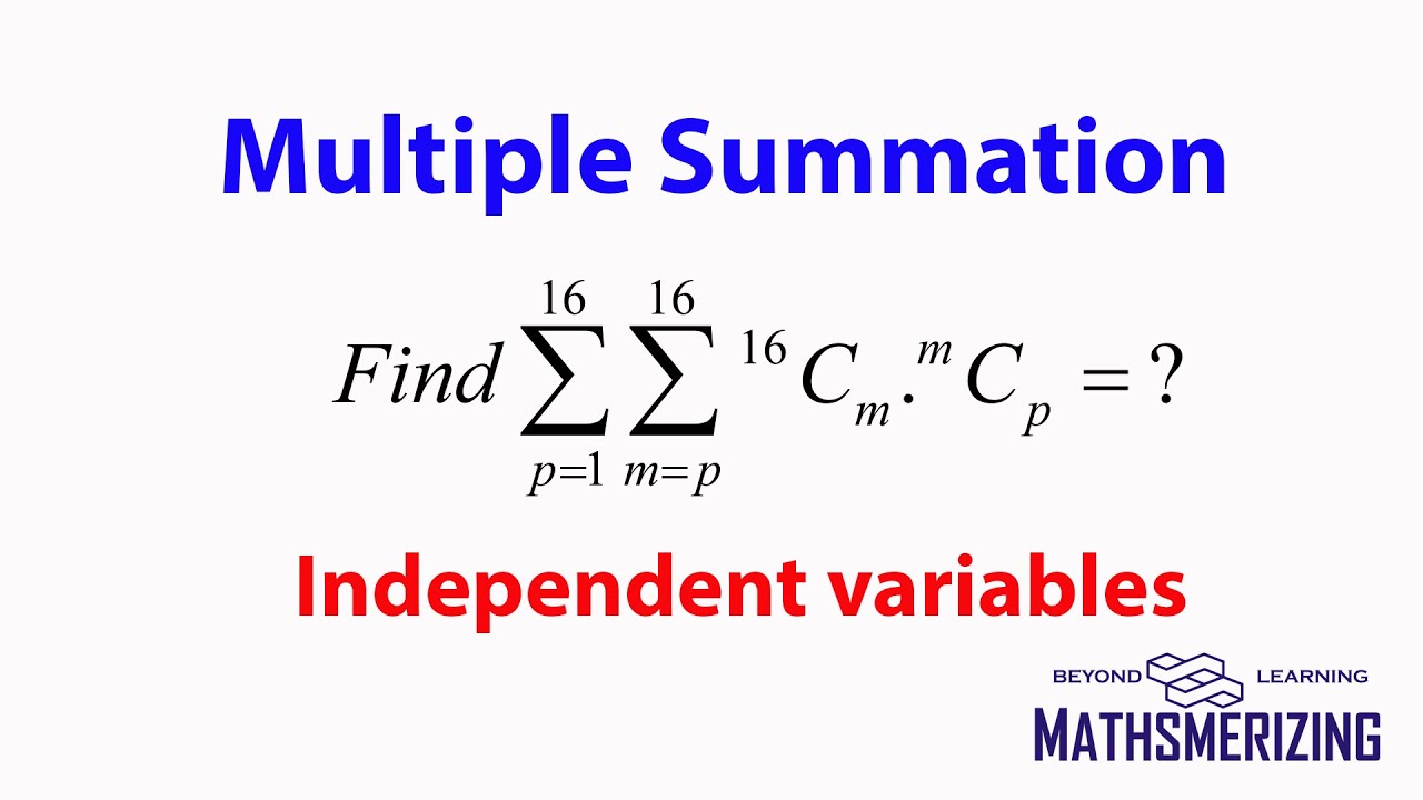 Multiple Summation: Dependent variables SE 4: Find double summation 16Cm.mCp?