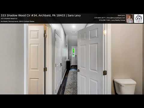 333 Shadow Wood Cir #34, Archbald, PA 18403 | Sara Levy