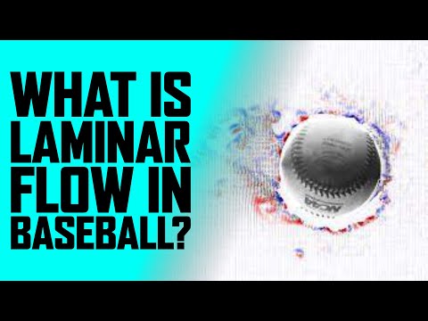 What Is Laminar Flow In Baseball?