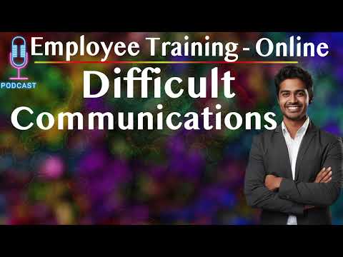 Employee Training Online: Communication in Difficult Situations