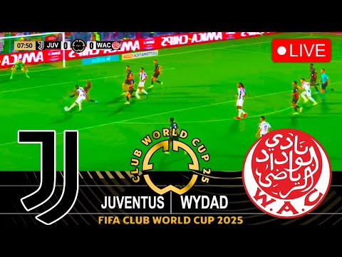 🔴LIVE | JUVENTUS vs WYDAD | FIFA Club World Cup 2025™ | GROUP STAGE MATCH