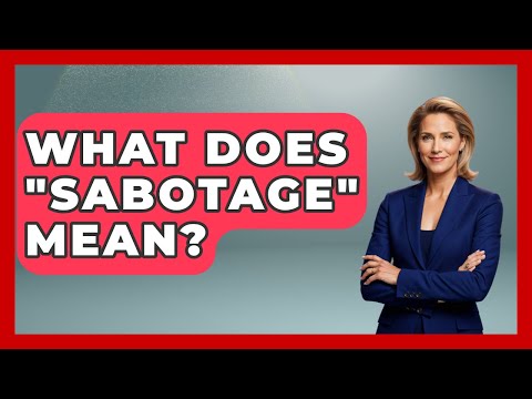 What Does "sabotage" Mean? - France Fact File