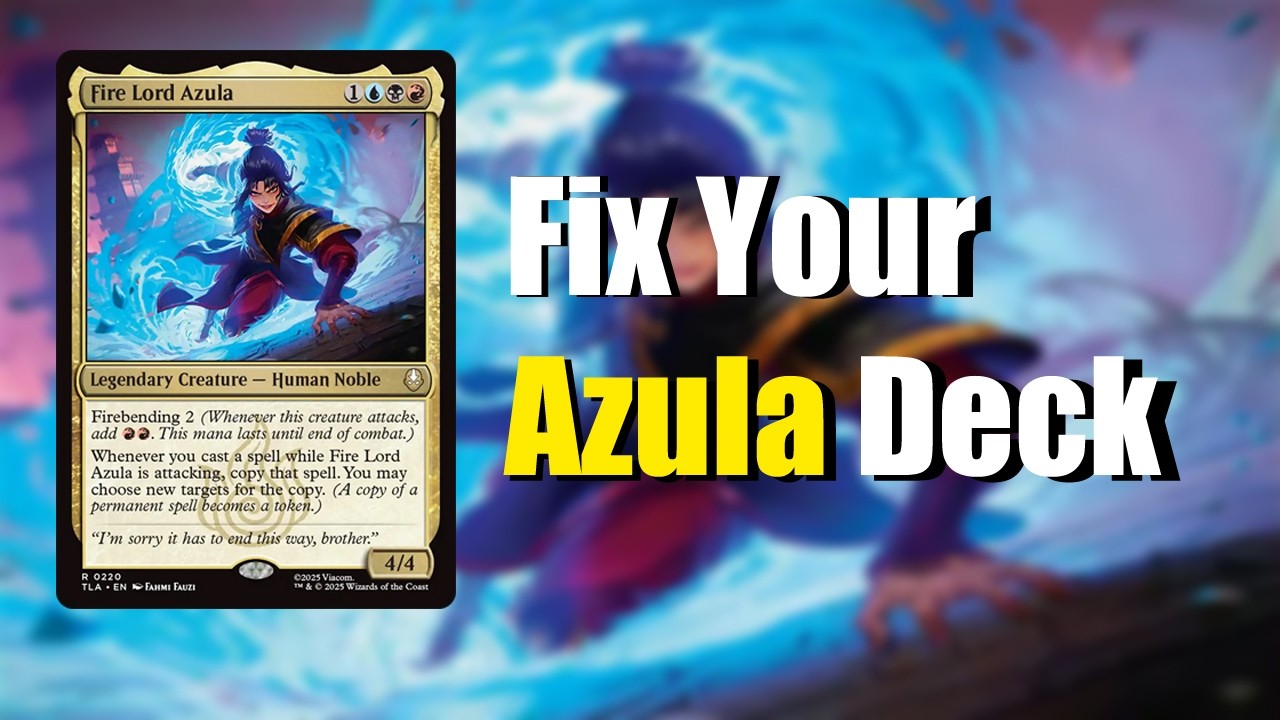 Fixing Fire Lord Azula Deck Building Mistakes