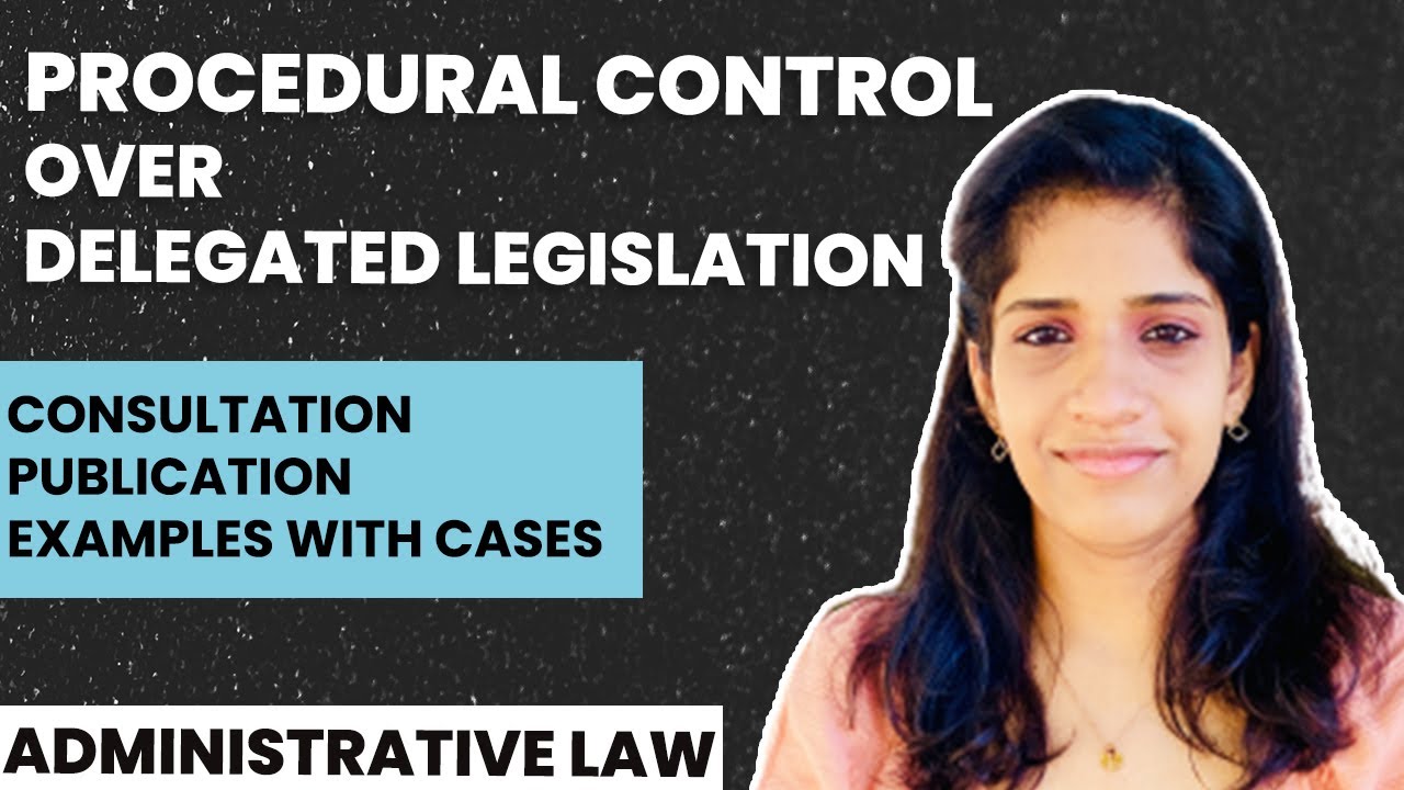 Understanding Procedural Control over Delegated Legislation ...