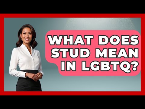 What Does Stud Mean In LGBTQ? - Gender Equality Network