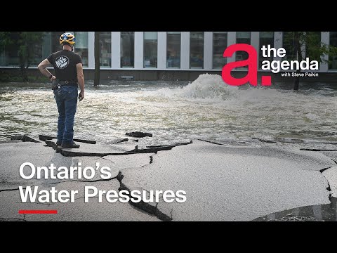 Ontario's Water Pressures | The Agenda