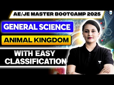 General Science – Animal Kingdom with Easy Classification | Deepali Mishra