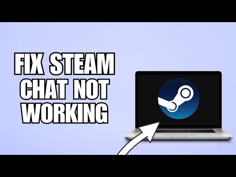 How To Fix Steam Chat Not Working