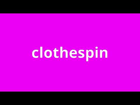 what is the meaning of clothespin.