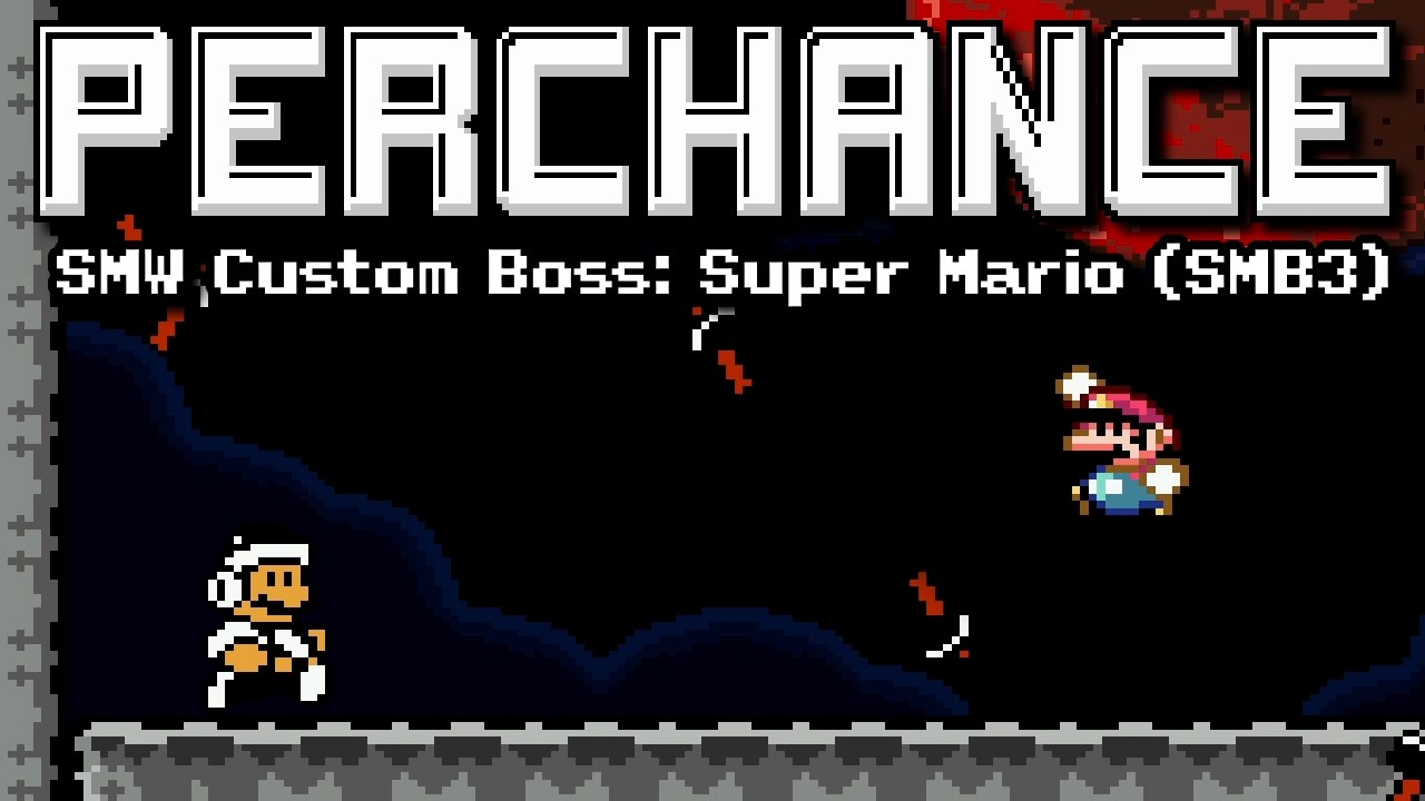 SMW Custom Boss - PERCHANCE FINAL BOSS (