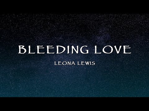 Leona Lewis - Bleeding Love (Lyrics)
