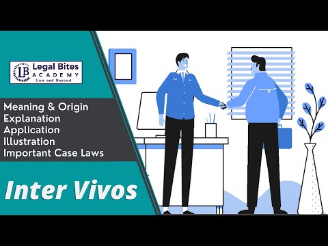 Inter Vivos | Meaning | Origin | Explanation | Application | Illustration | Important Case Laws