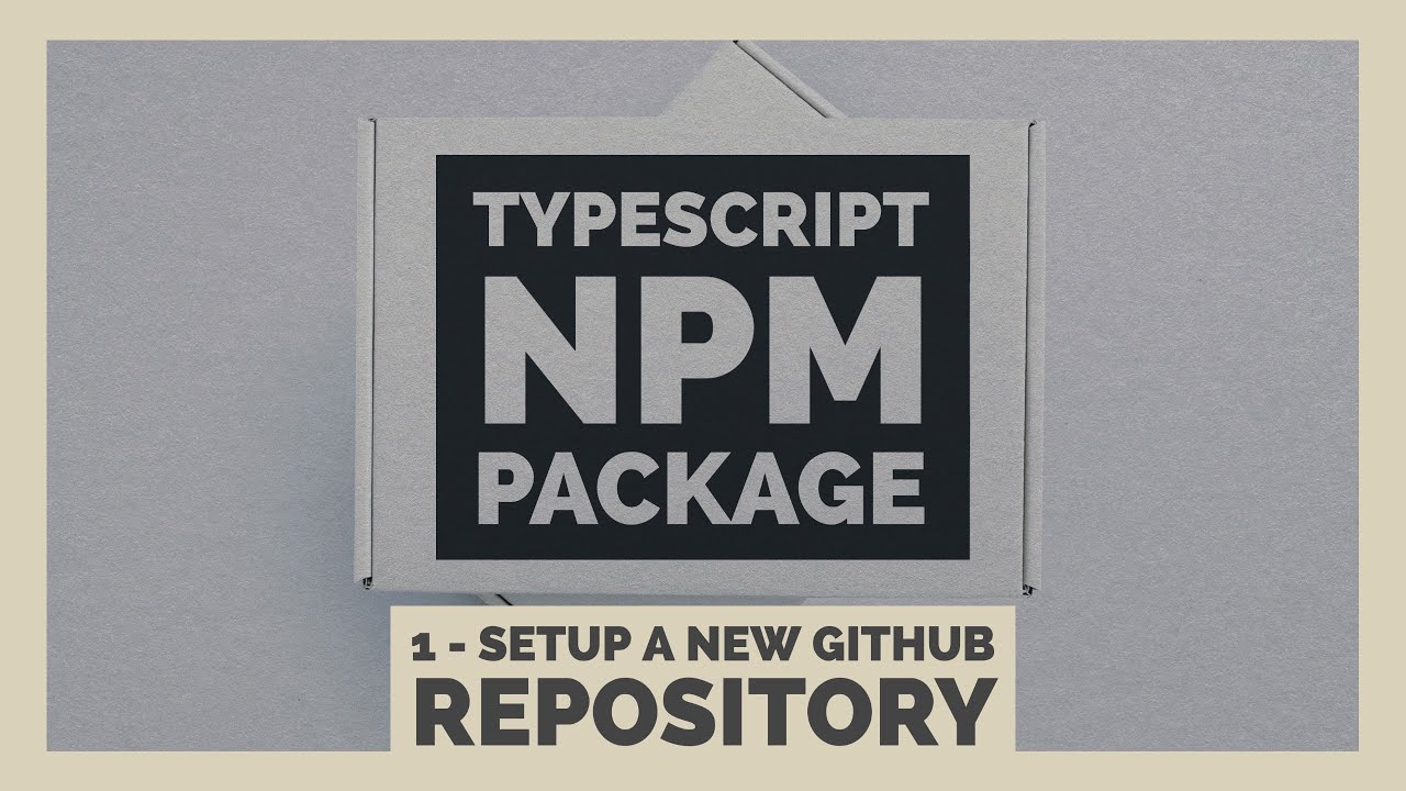 Setup New GitHub Repository | Building an NPM Package with TypeScript