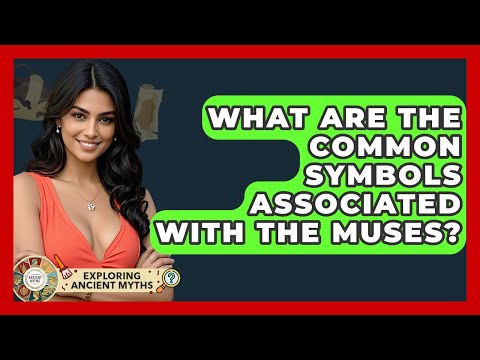 What Are The Common Symbols Associated With The Muses? - Exploring Ancient Myths
