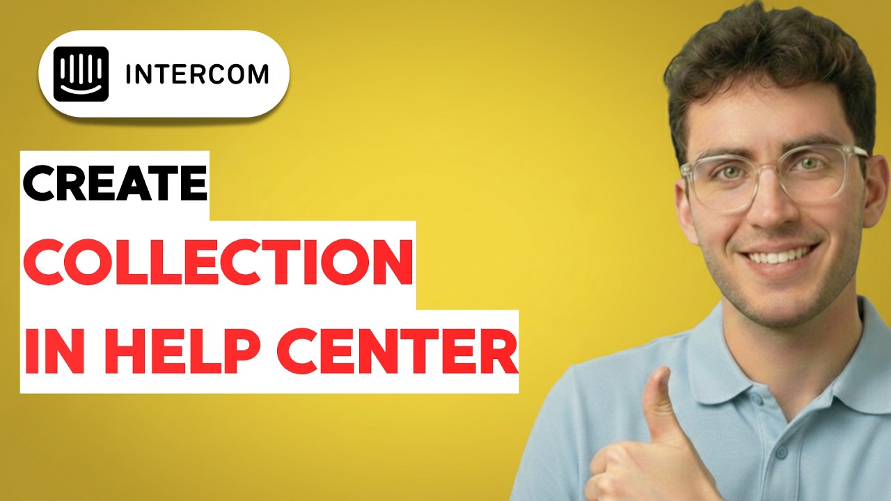 How to Create a Collection in Intercom Help Center [2026 Full Guide]