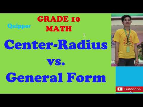 CENTER RADIUS FORM VS GENERAL FORM OF EQUATION OF A CIRCLE