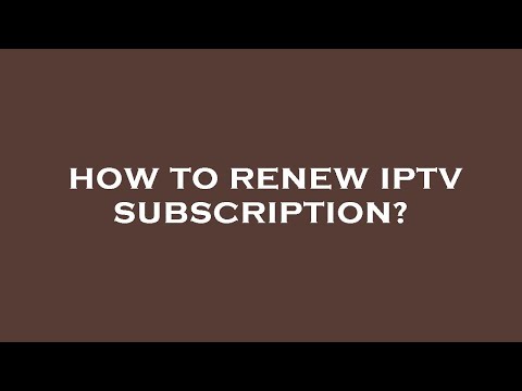 How to renew iptv subscription?