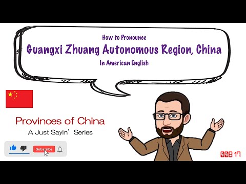 Guangxi Zhuang Autonomous Region | How to Say In American English | Just Sayin' | 00817