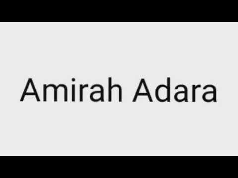 How to pronounce Amirah Adara