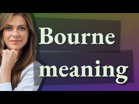 Bourne | meaning of Bourne