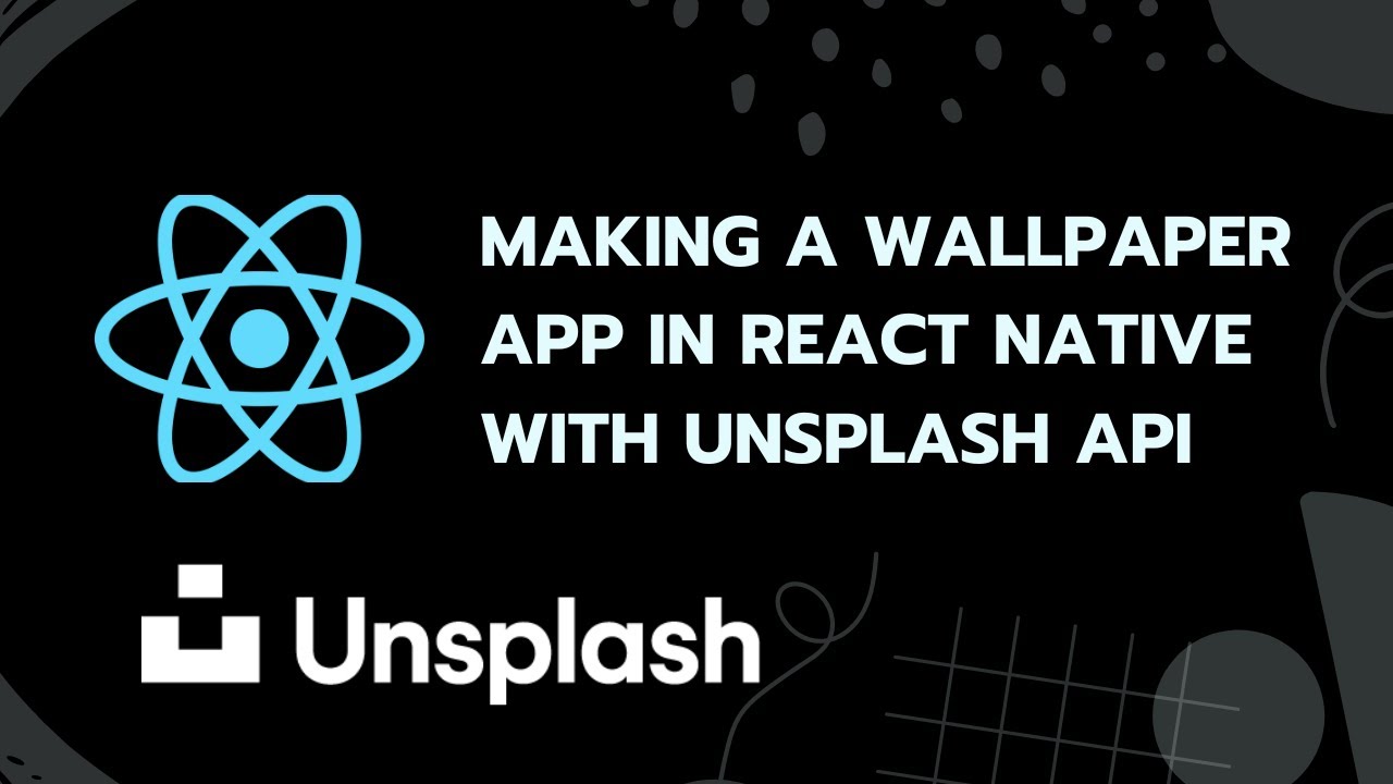 Making a Wallpaper App in React Native - Concepts I used to do it.