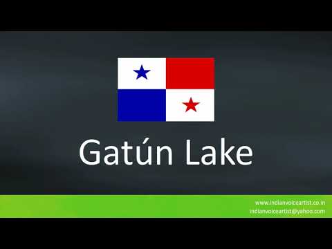 How to pronounce the name of this artificial lake in Panama "Gatún Lake". (Spanish)
