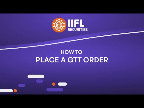 What is GTT Order (Good Till Triggered) | IIFL Knowledge Center