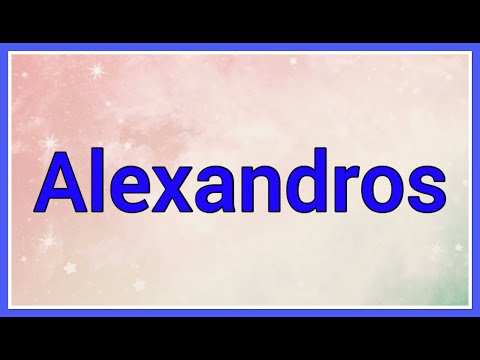 Alexandros | Name Origin Variations