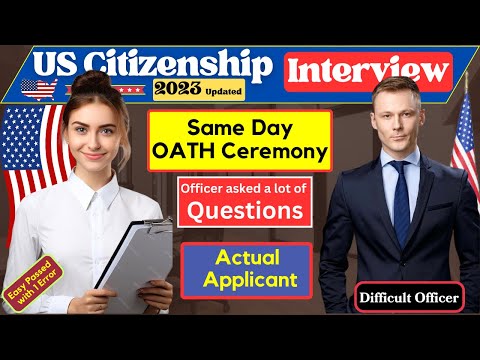 N400 - US Citizenship Interview 2023 by Real Experience with Real Applicant | Most Updated Version
