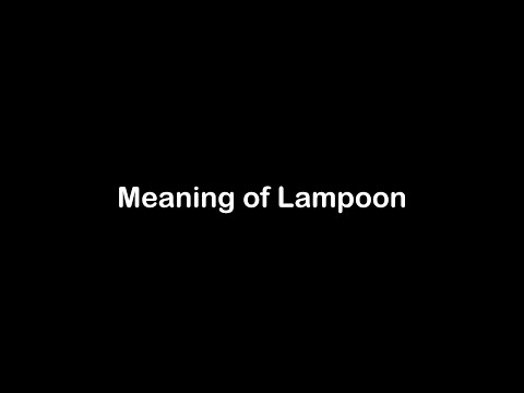 What is the Meaning of Lampoon | Lampoon Meaning with Example