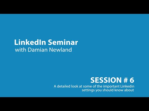 LinkedIn tutorial: Important LinkedIn user settings