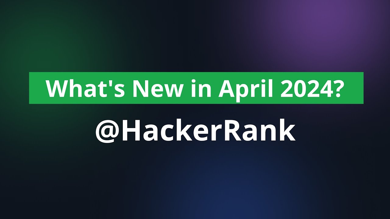 HackerRank's April'24 Release