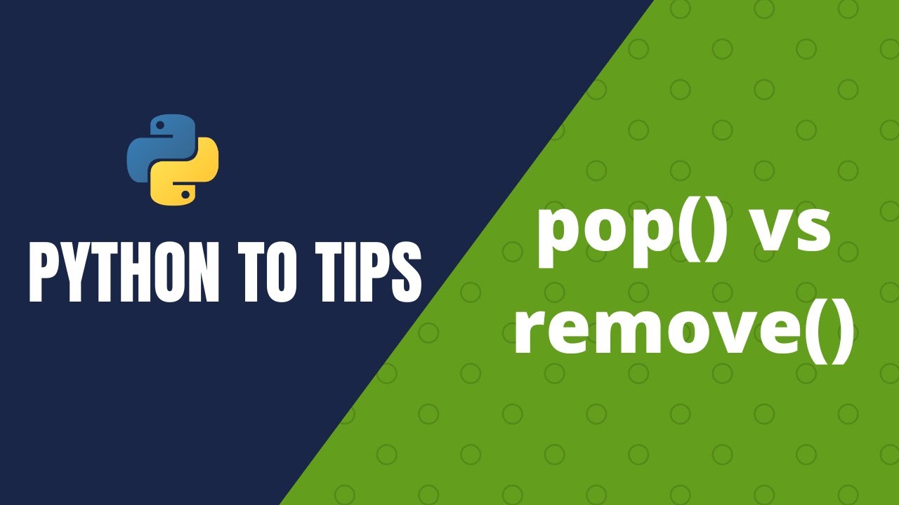 Python Top Tips: Difference between Pop and Remove Methods in Python