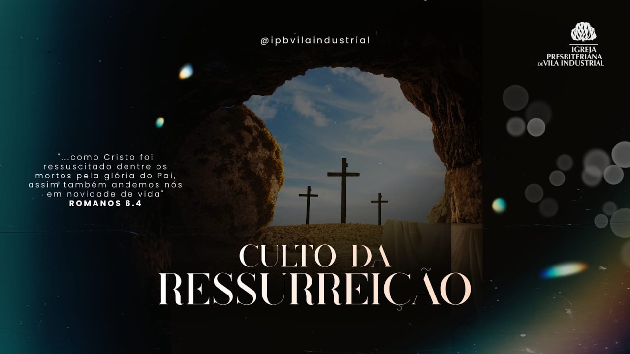CULTO DA RESSURREIÇÃO | A RESSURREIÇÃO DE CRISTO É BASE FUNDAMENTAL PARA NOSSA ESPERANÇA |05.04.2026