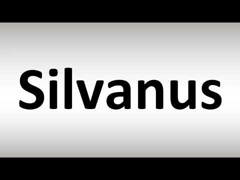 How to Pronounce Silvanus