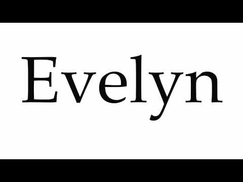 How to Pronounce Evelyn