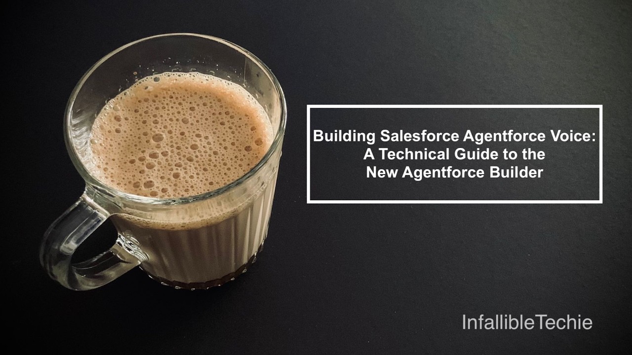 Building Salesforce Agentforce Voice: A Technical Guide to the New Agentforce Builder